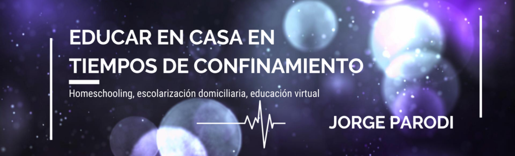 Educación en casa - Diálogos con Jorge Parodi - Ana Paulina Maya ...